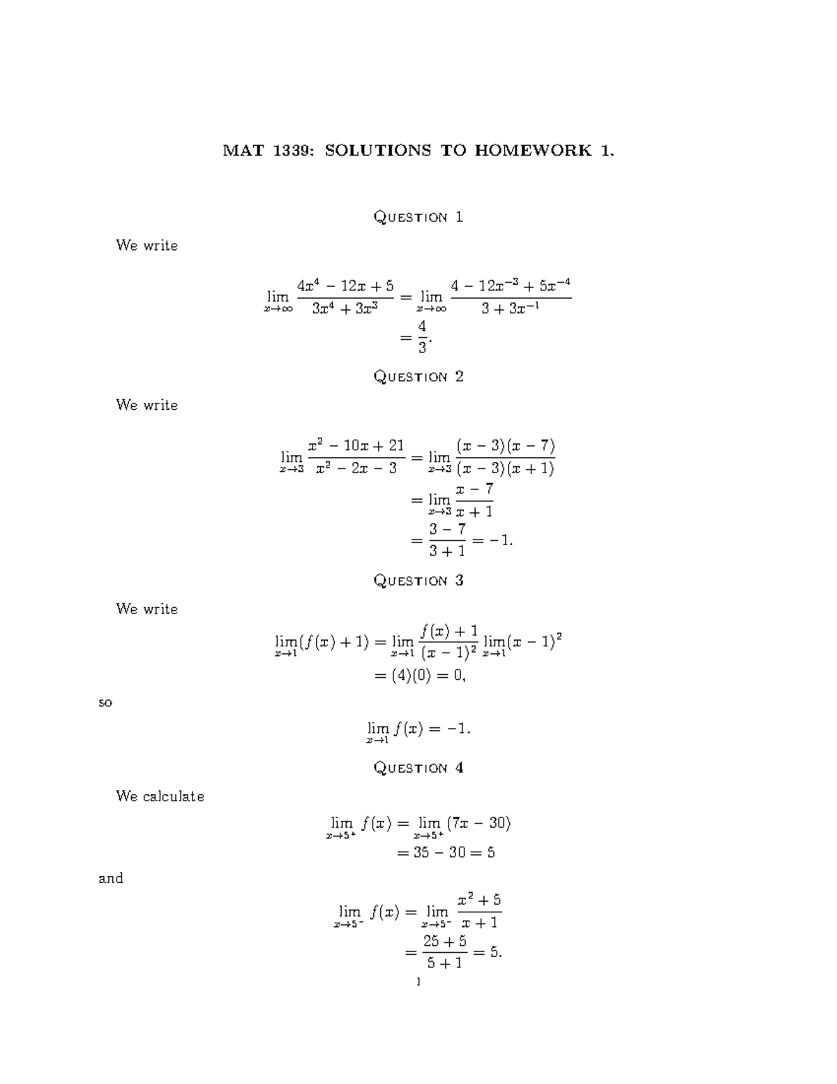 MAT1339 HW1A - MAT 1339: SOLUTIONS TO HOMEWORK 1. Question 1 We write lim x→∞ 4 x 4 − 12 x+ 5 3 ...
