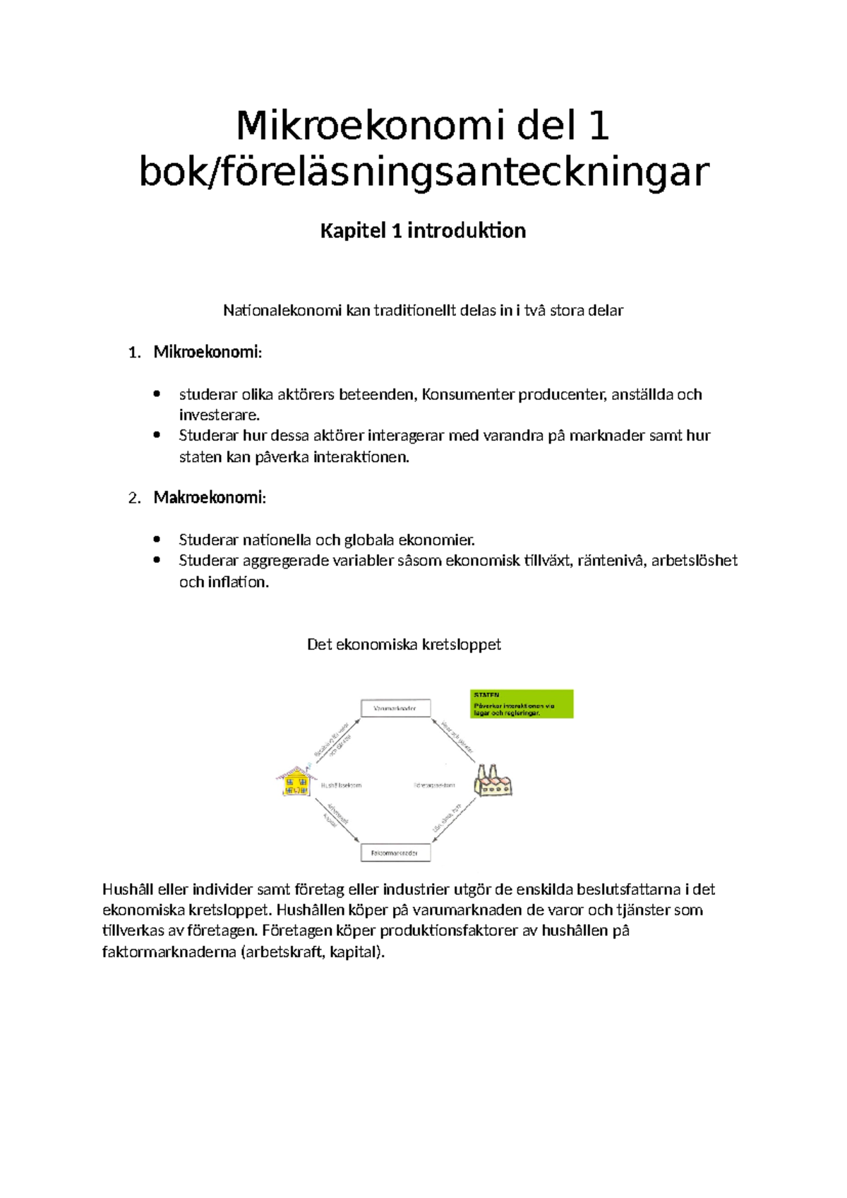 Mikroekonomi del 1 bokanteckningar - Mikroekonomi del 1 bok/föreläsningsanteckningar Kapitel 1 ...