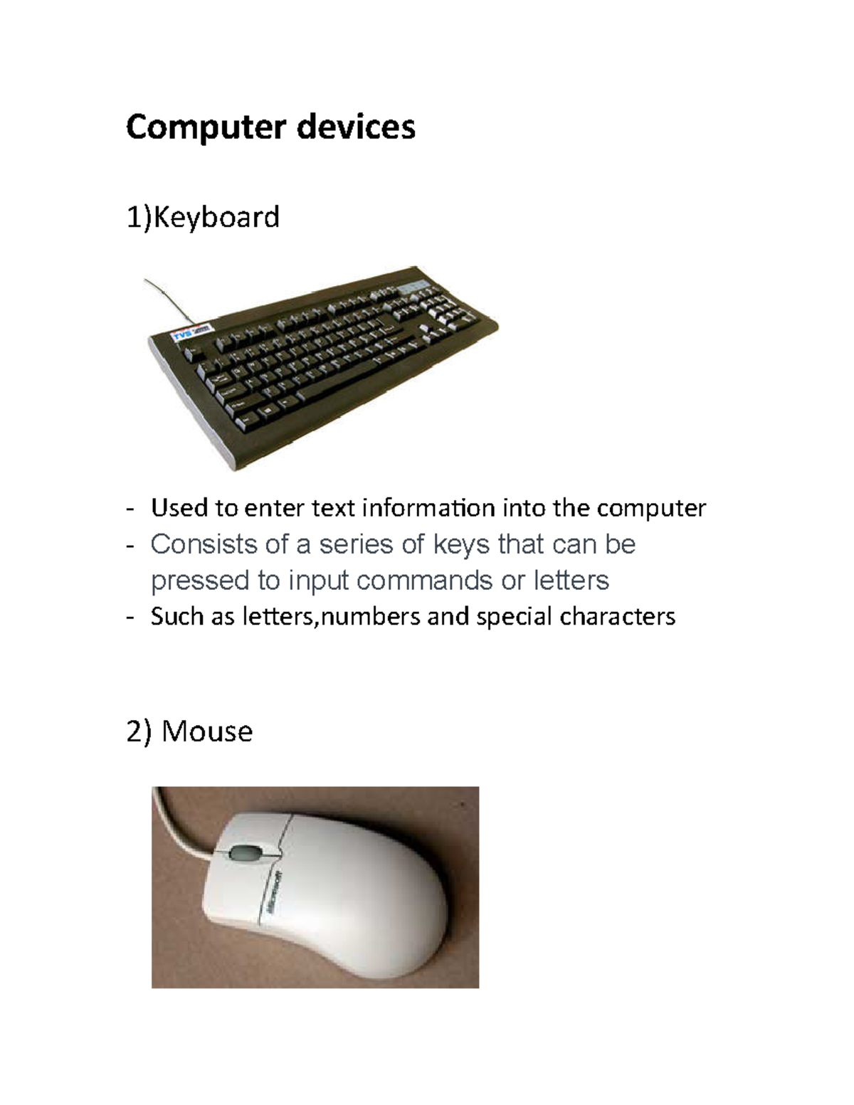 Computer devices - Computer devices 1)Keyboard Used to enter text ...