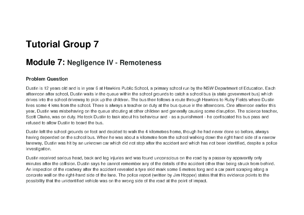 Tutorial 7 - Tutorial Group 7 Module 7: Negligence IV - Remoteness Problem Question Dustin is 12 ...