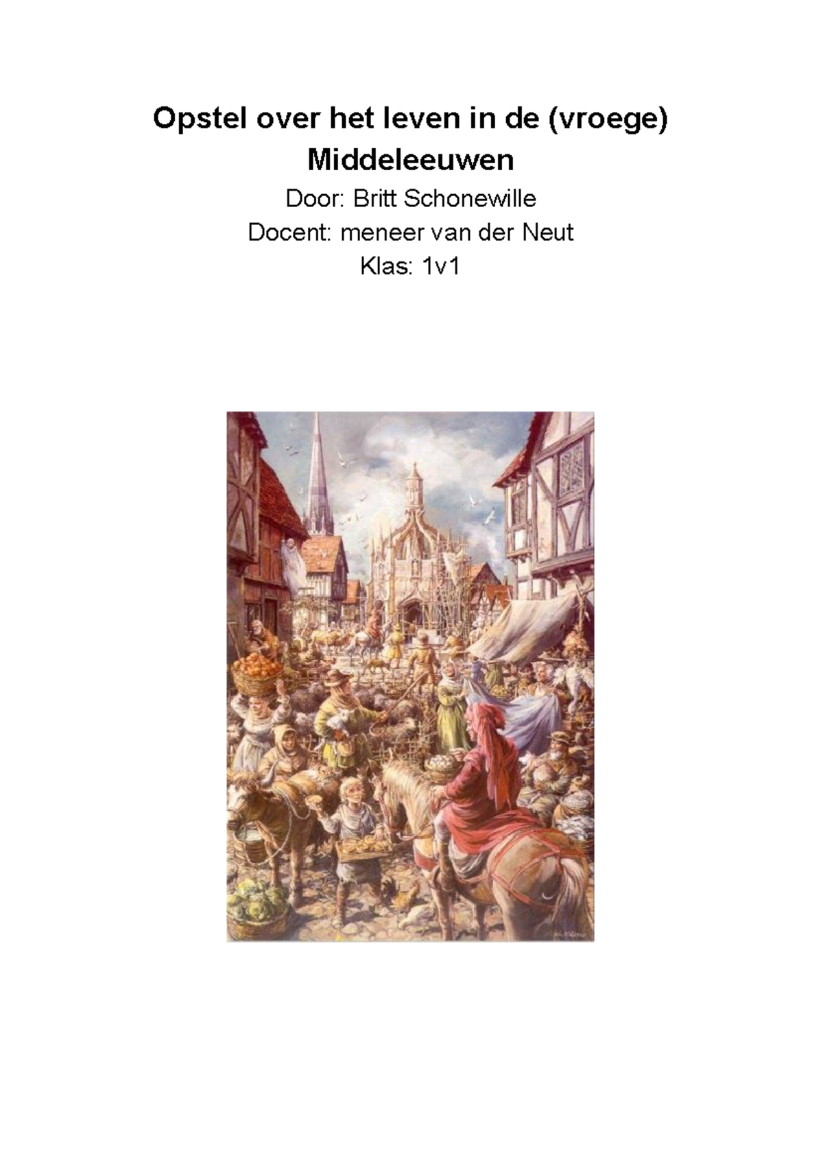 Geschiedenis opstel - Opstel over het leven in de (vroege) Middeleeuwen ...