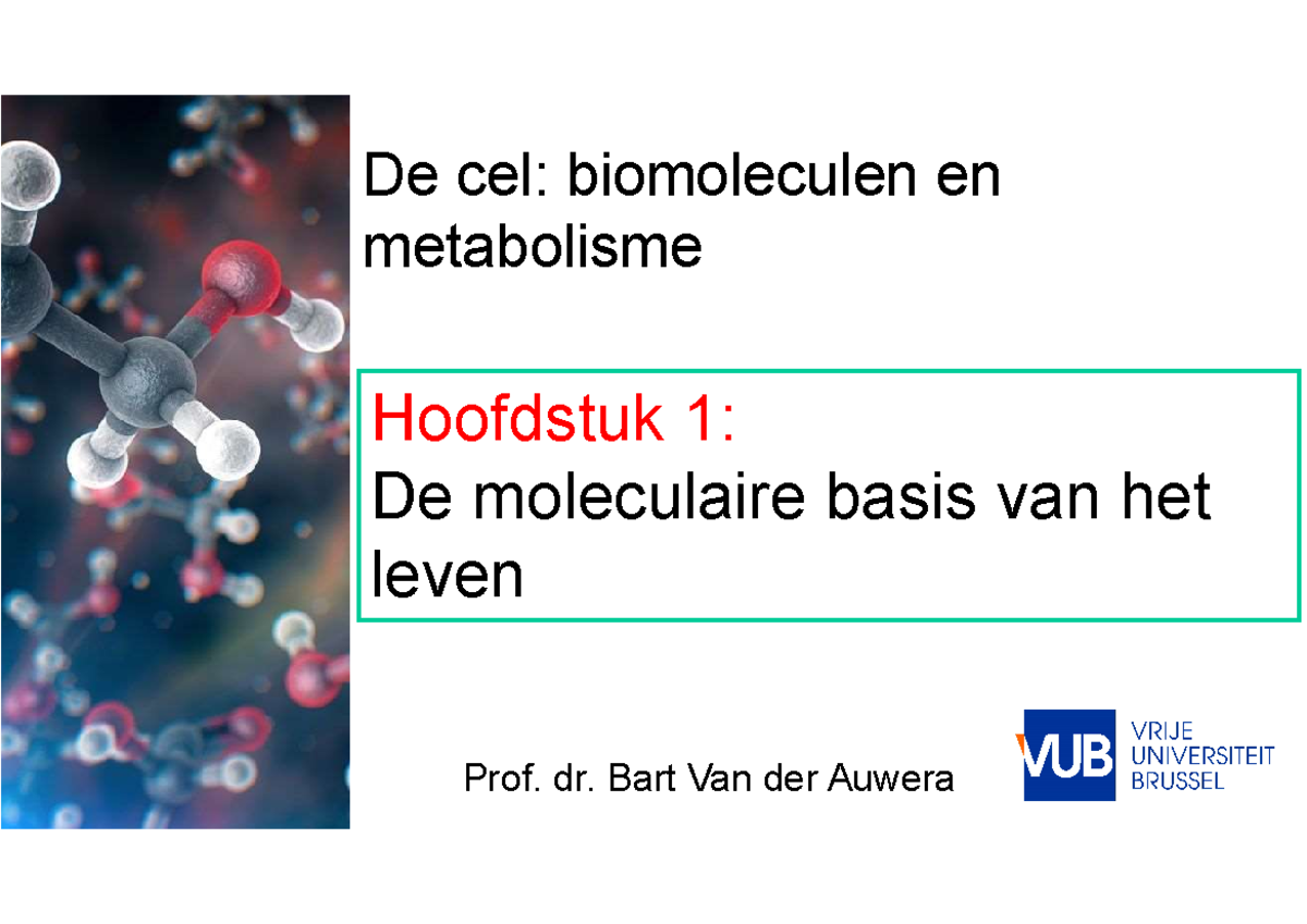 1 De moleculaire basis van het leven - De cel: biomoleculen en ...