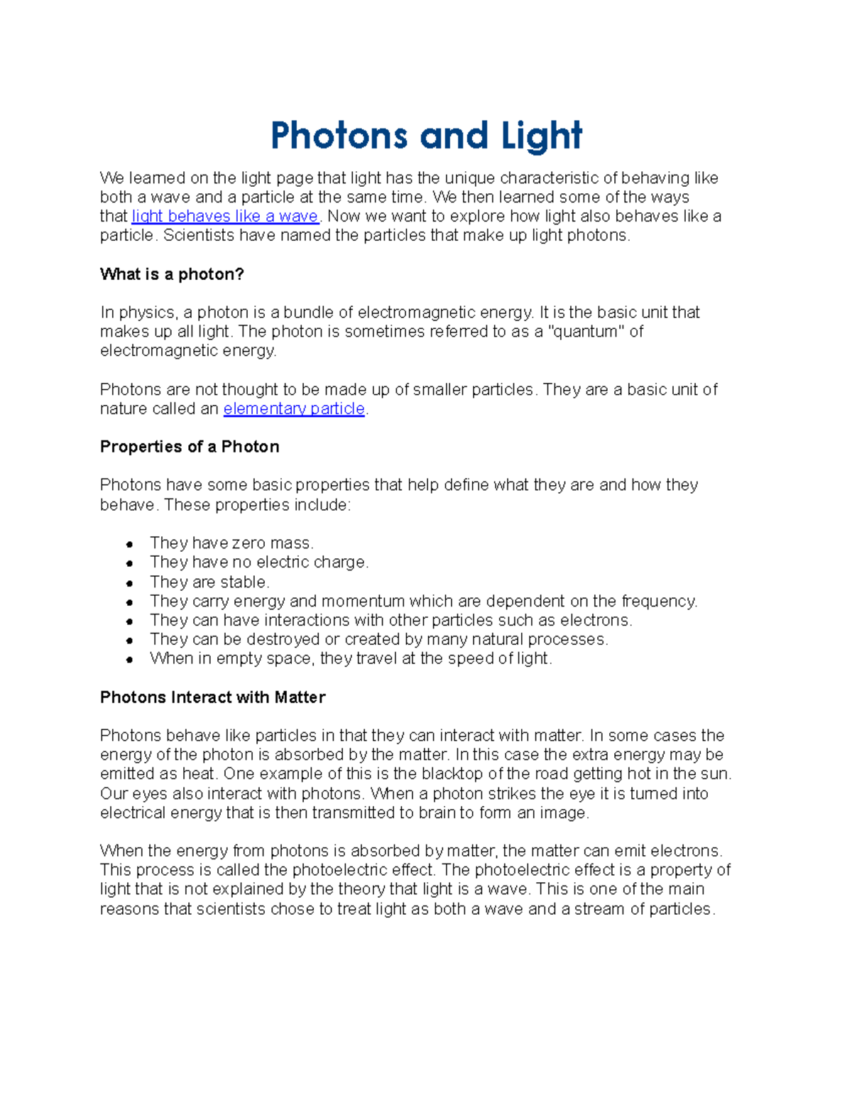 Photons and Light - We then learned some of the ways that light behaves ...