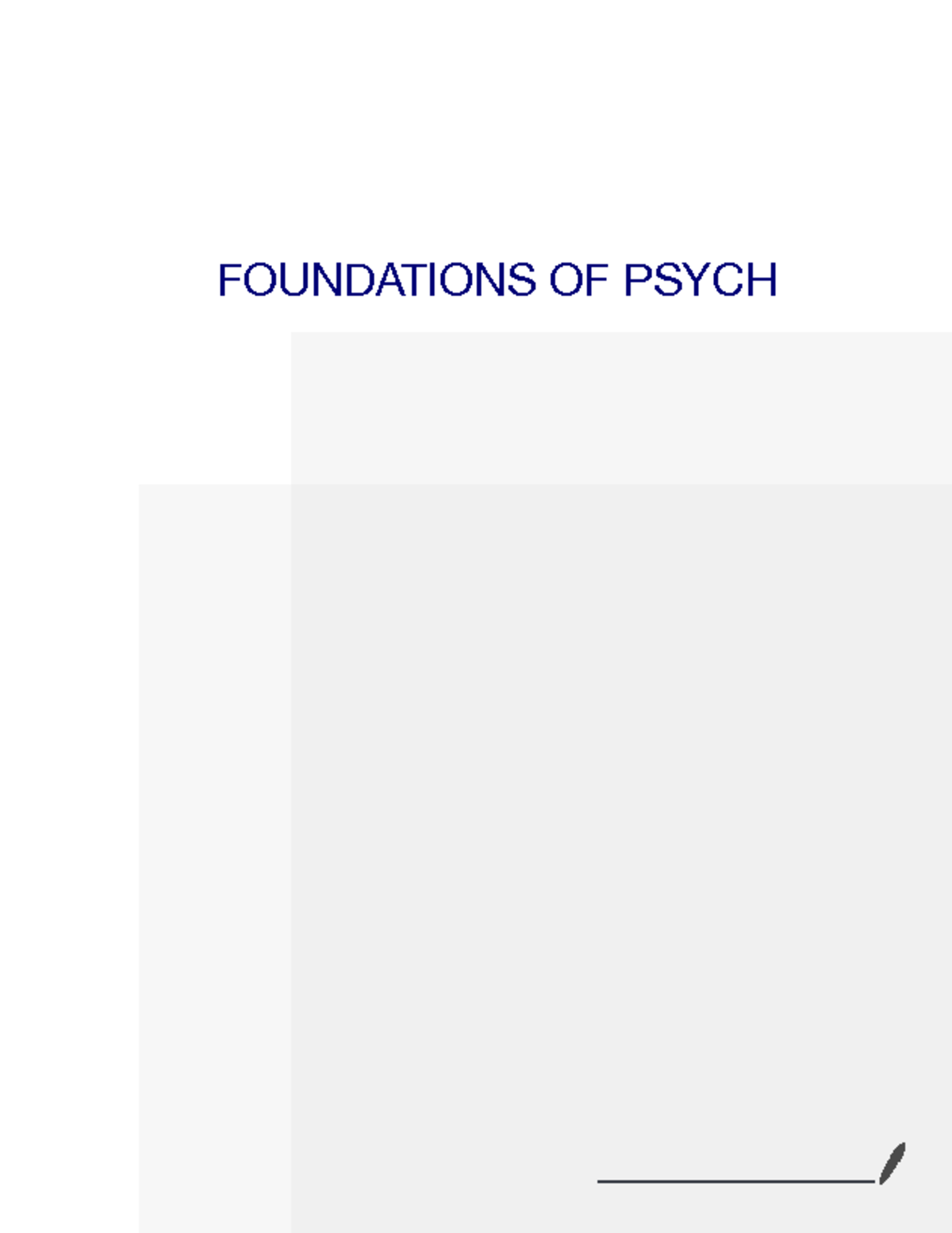 Foundations OF Psych - Notes taken by book - FOUNDATIONS OF PSYCH ...