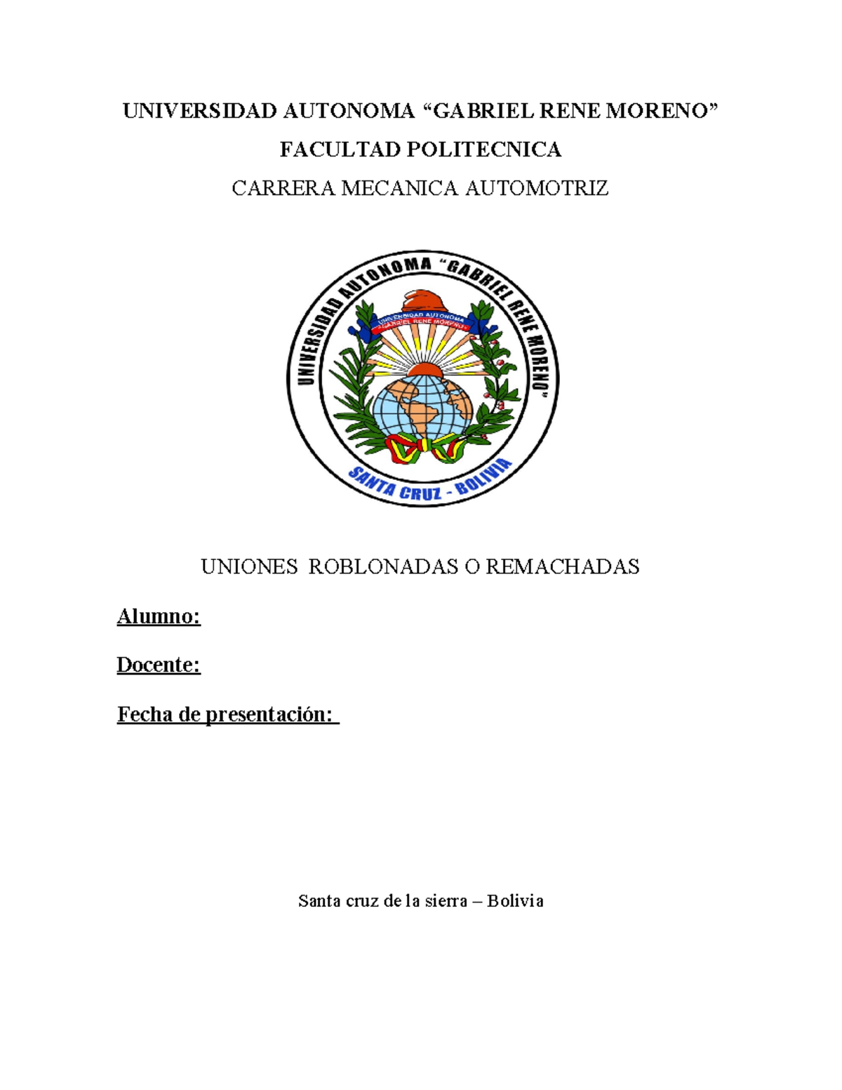 Uniones remachadas o roblonadas 1 - UNIVERSIDAD AUTONOMA “GABRIEL RENE ...