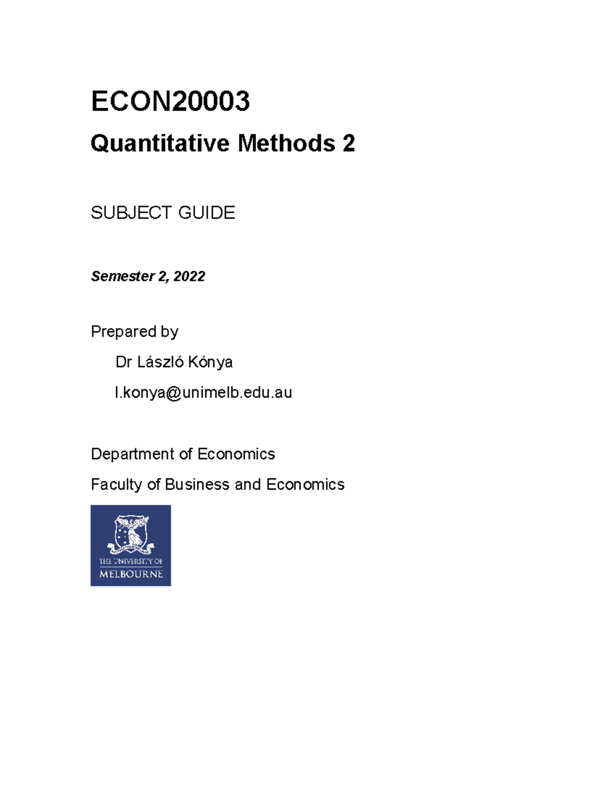 QM2 Subject Guide - ECON Quantitative Methods 2 SUBJECT GUIDE Semester 2, 2022 Prepared by Dr L ...