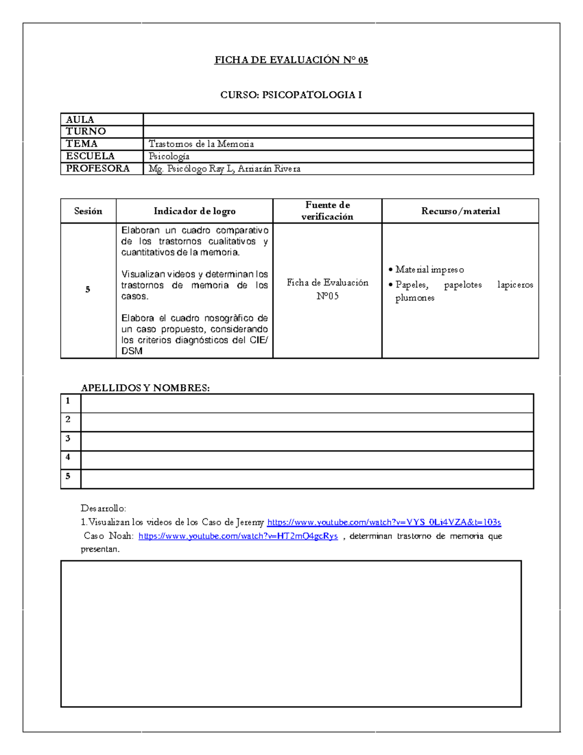 Ficha de Evaluación N°05-Psicopatologia I - FICHA DE EVALUACI”N N∞ 05 CURSO: PSICOPATOLOGIA I ...