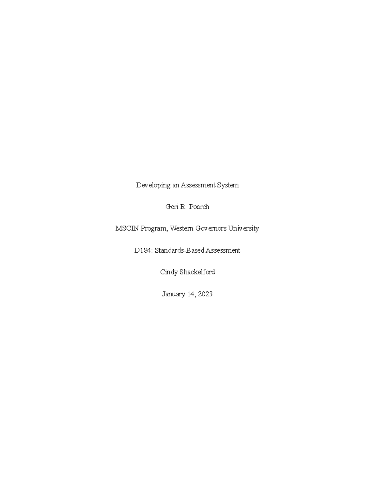 D184 Task 4 - Developing and Assessment System - Developing an Assessment System Geri R. Poarch ...