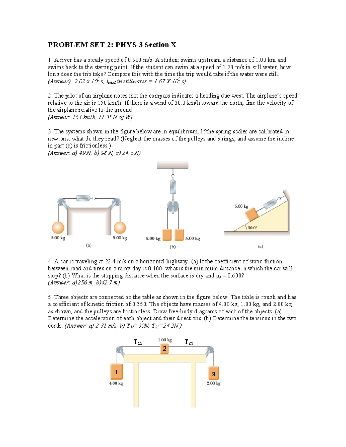 Problem Set (Force) - PROBLEM SET 2: PHYS 3 Section X A river has a ...