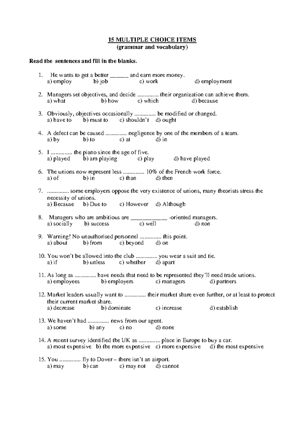11422 multiple choice 2 0 - 15 MULTIPLE CHOICE ITEMS (grammar and vocabulary) Read the sentences ...