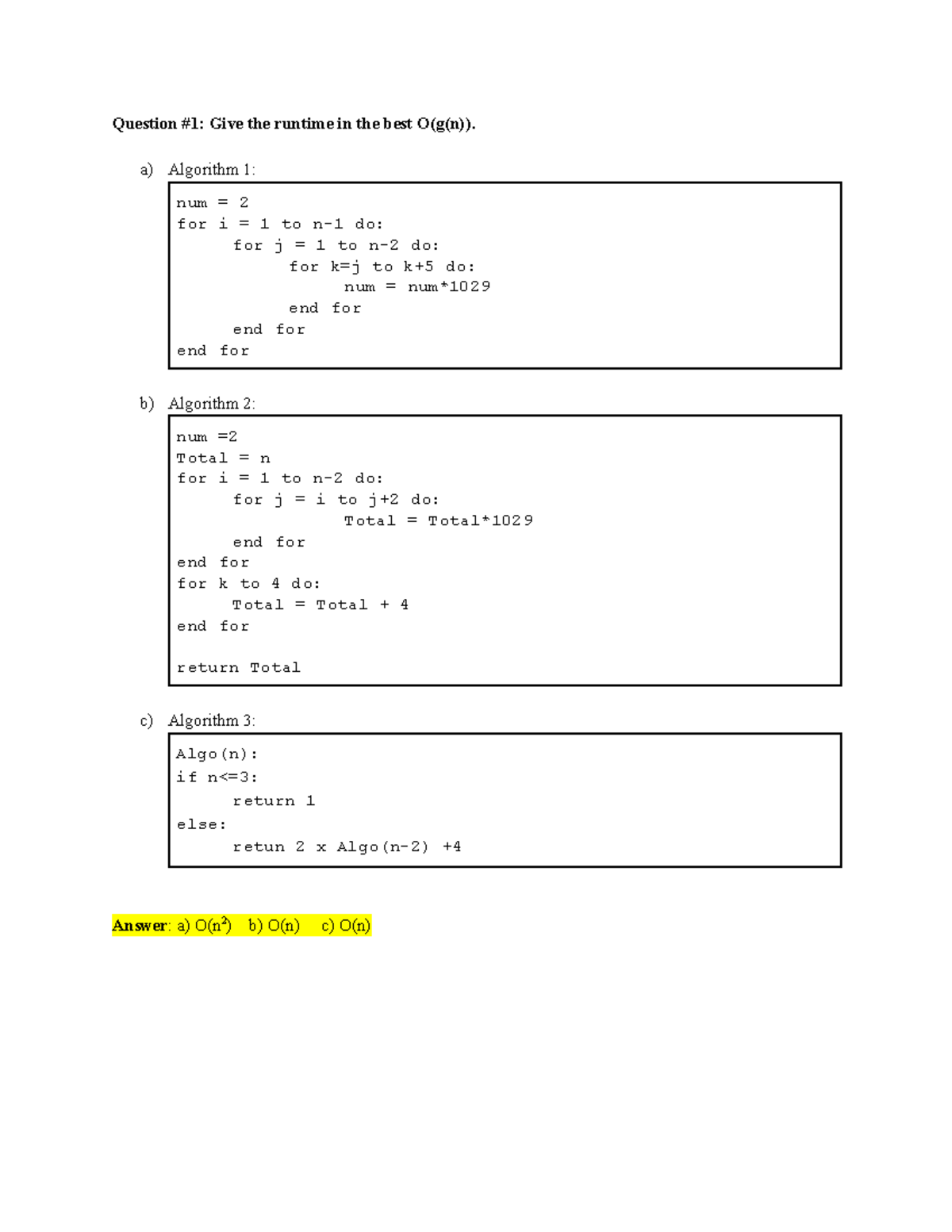 CSI 3105 Fall 2019 Final Exam - Question #1: Give the runtime in the best O(g(n)). a) Algorithm ...