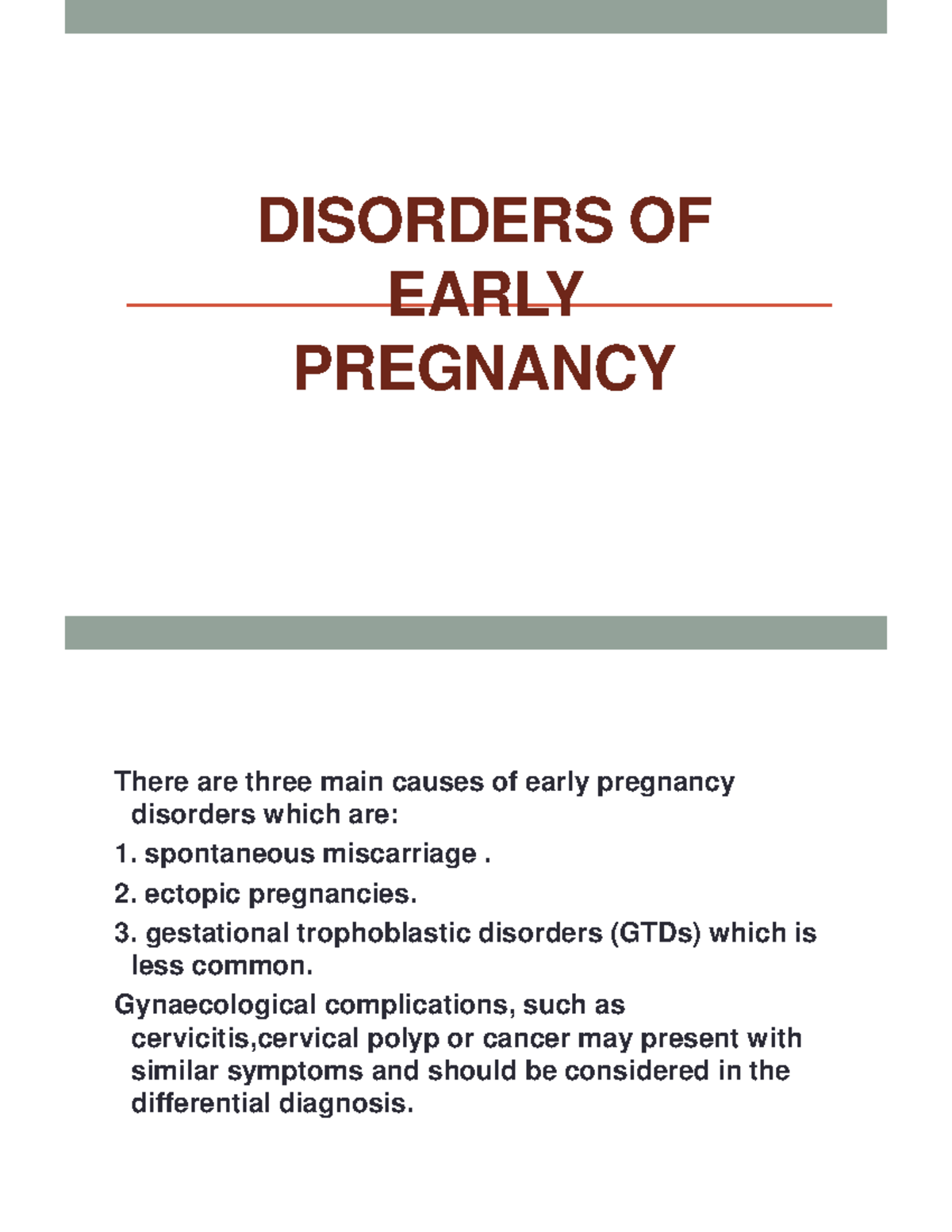 Disorders OF Early Pregnancy - DISORDERS OF EARLY PREGNANCY There are ...