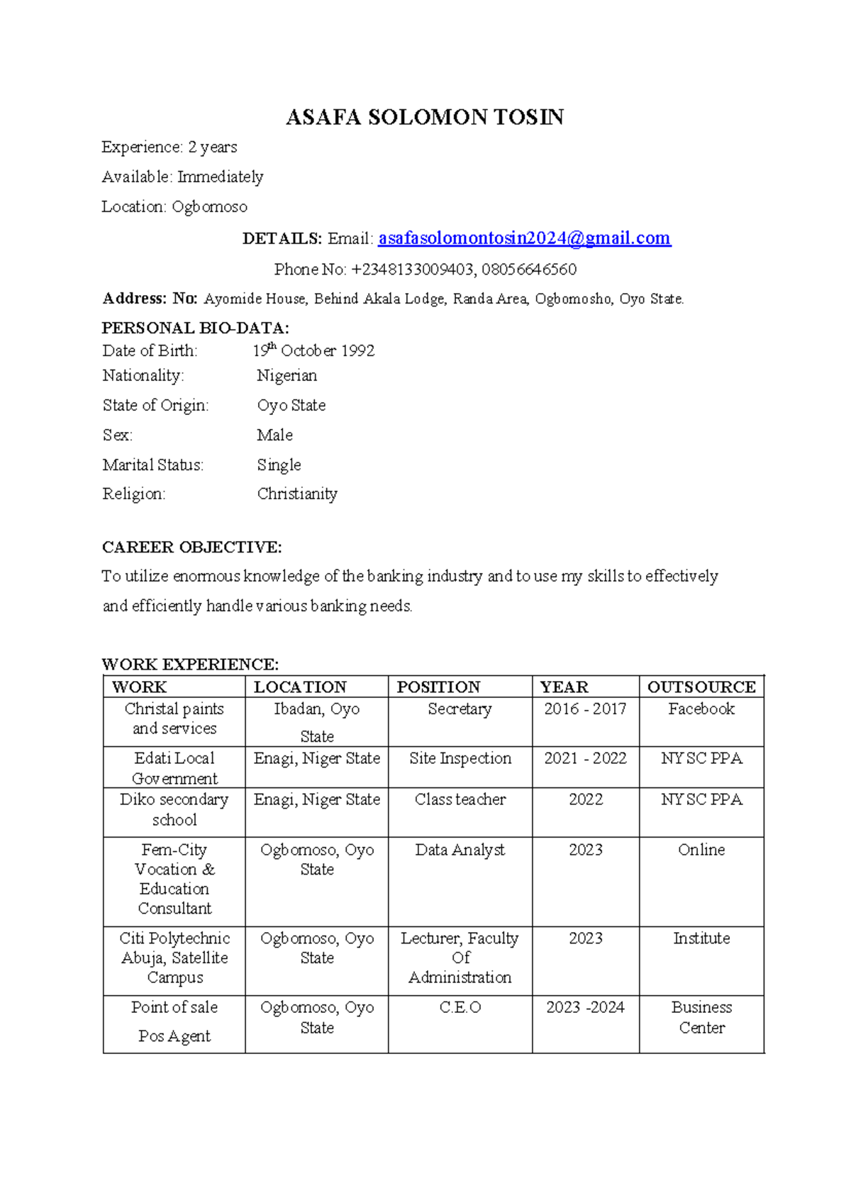 MY CV - ASAFA SOLOMON TOSIN Experience: 2 years Available: Immediately ...