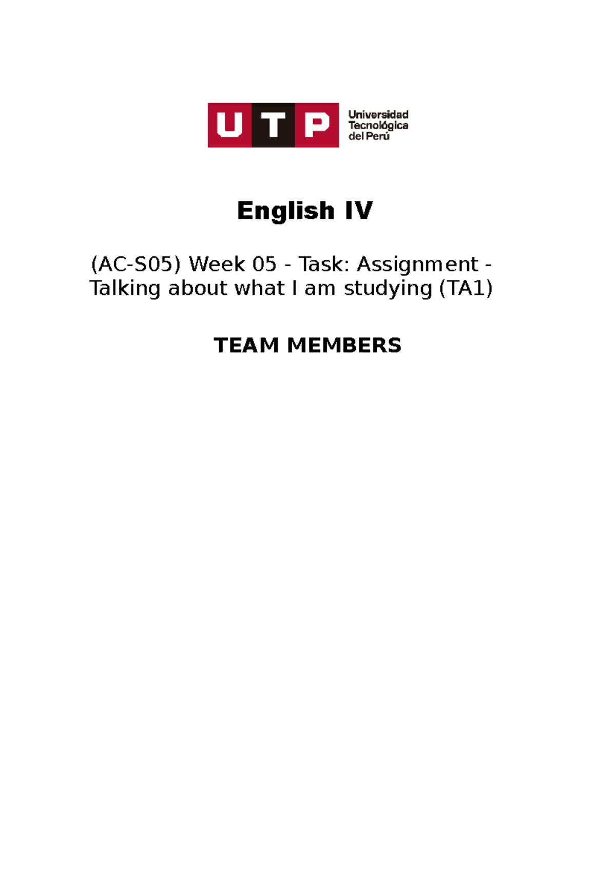 Week 05 - Task Assignment - Talking about what I am studying (TA1) - ingles IV - Studocu
