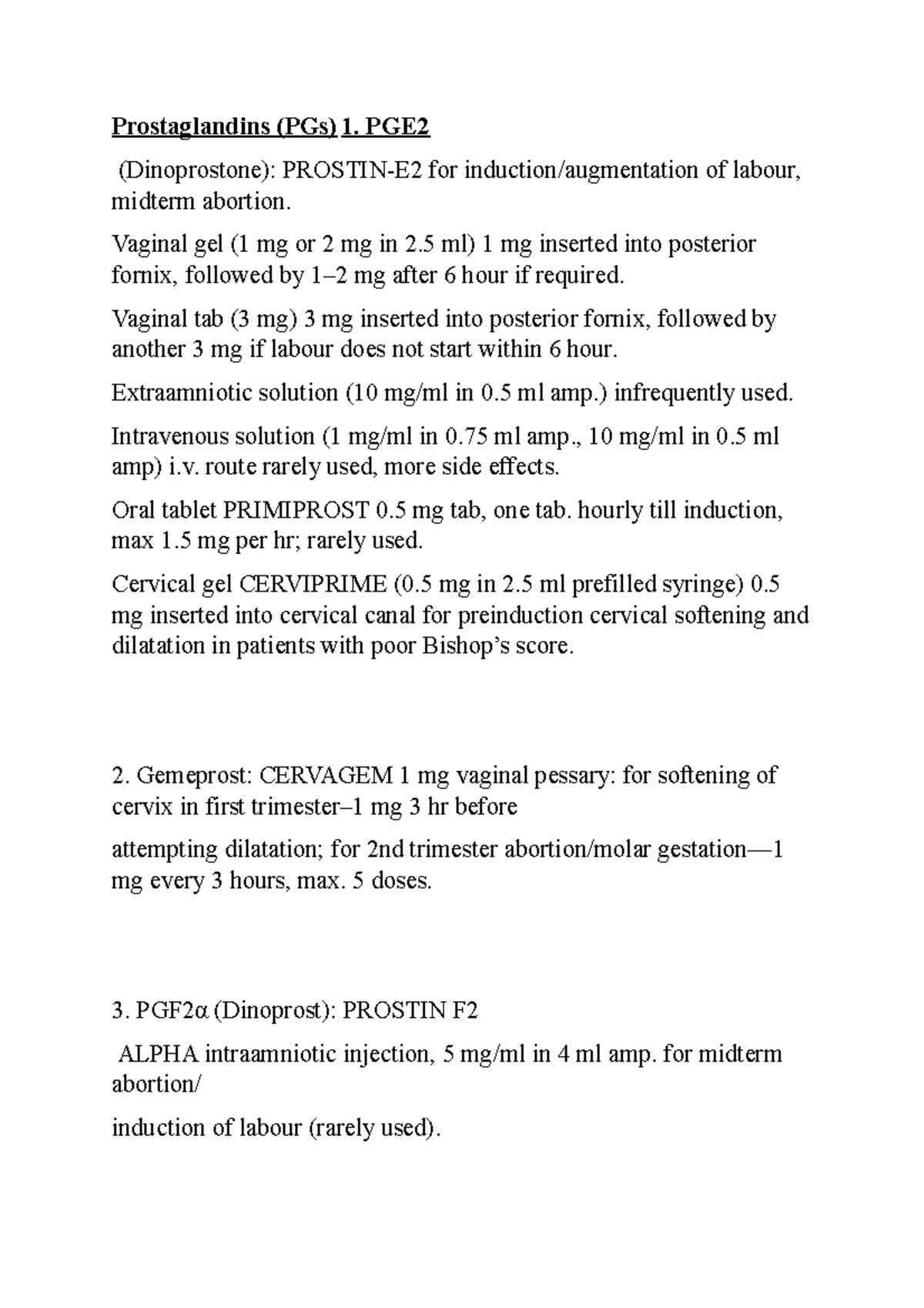 Prostaglandins drugs - Prostaglandins (PGs) 1. PGE (Dinoprostone ...