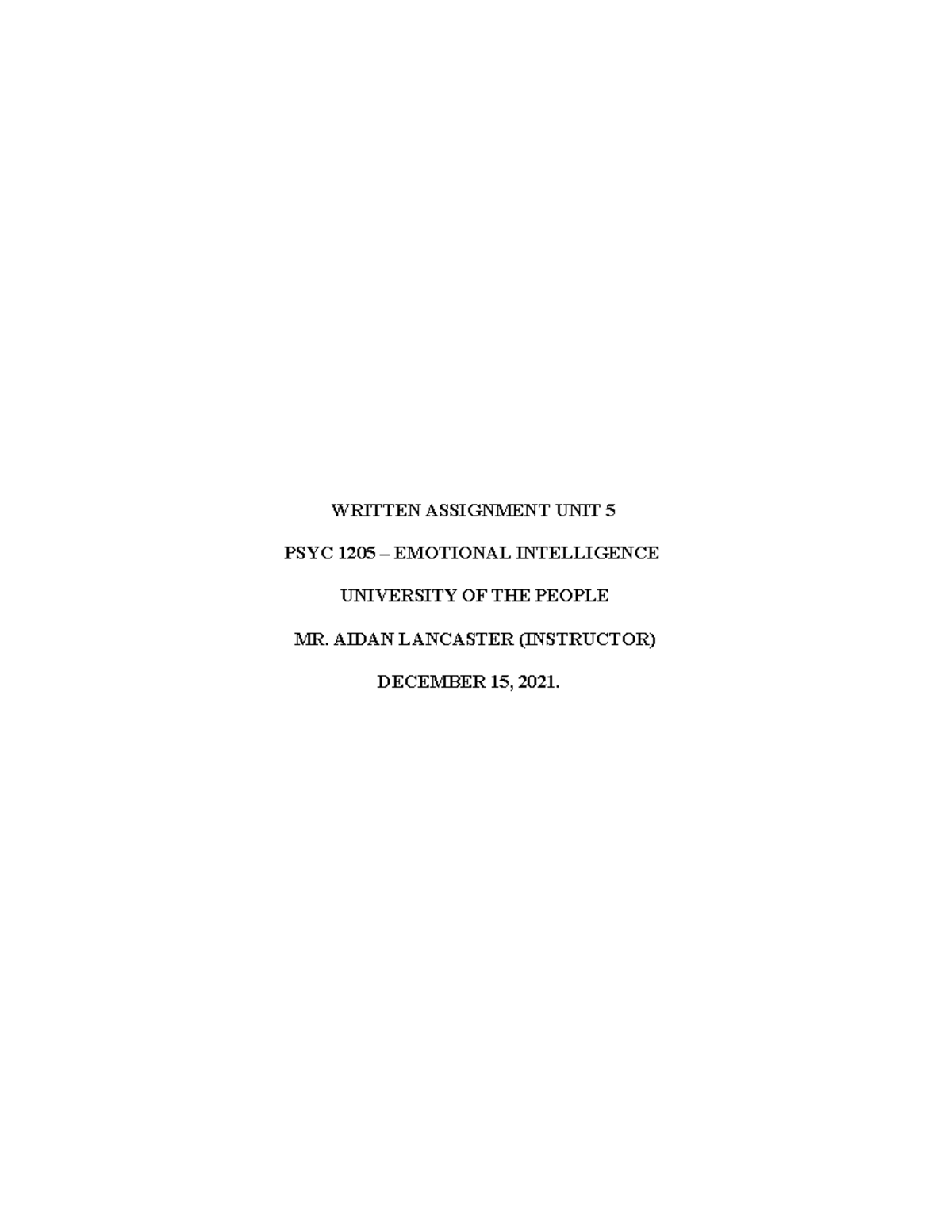 PSYC 1205 Written Assignment UNIT 5 - WRITTEN ASSIGNMENT UNIT 5 PSYC 1205 – EMOTIONAL ...