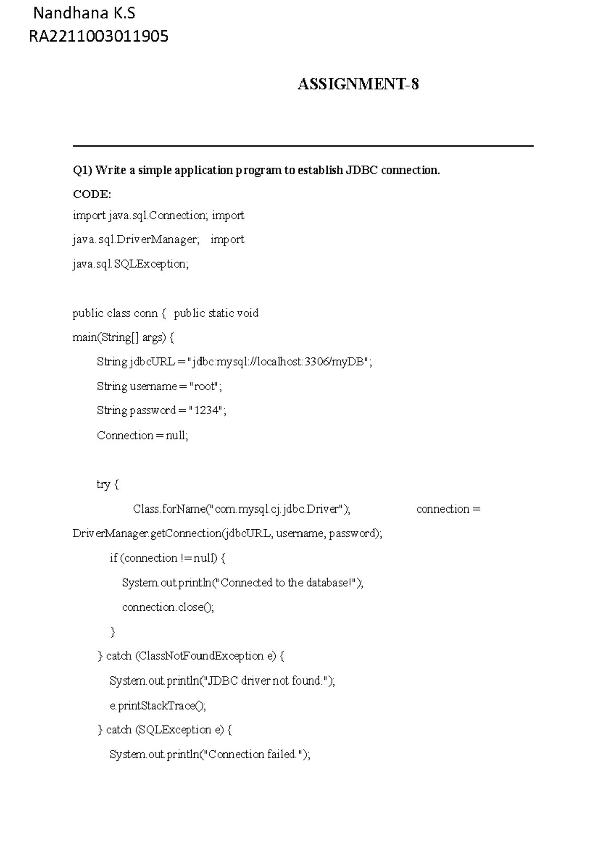 Assignment-8 - assignment-8 answers with question - ASSIGNMENT- Q1) Write a simple application ...