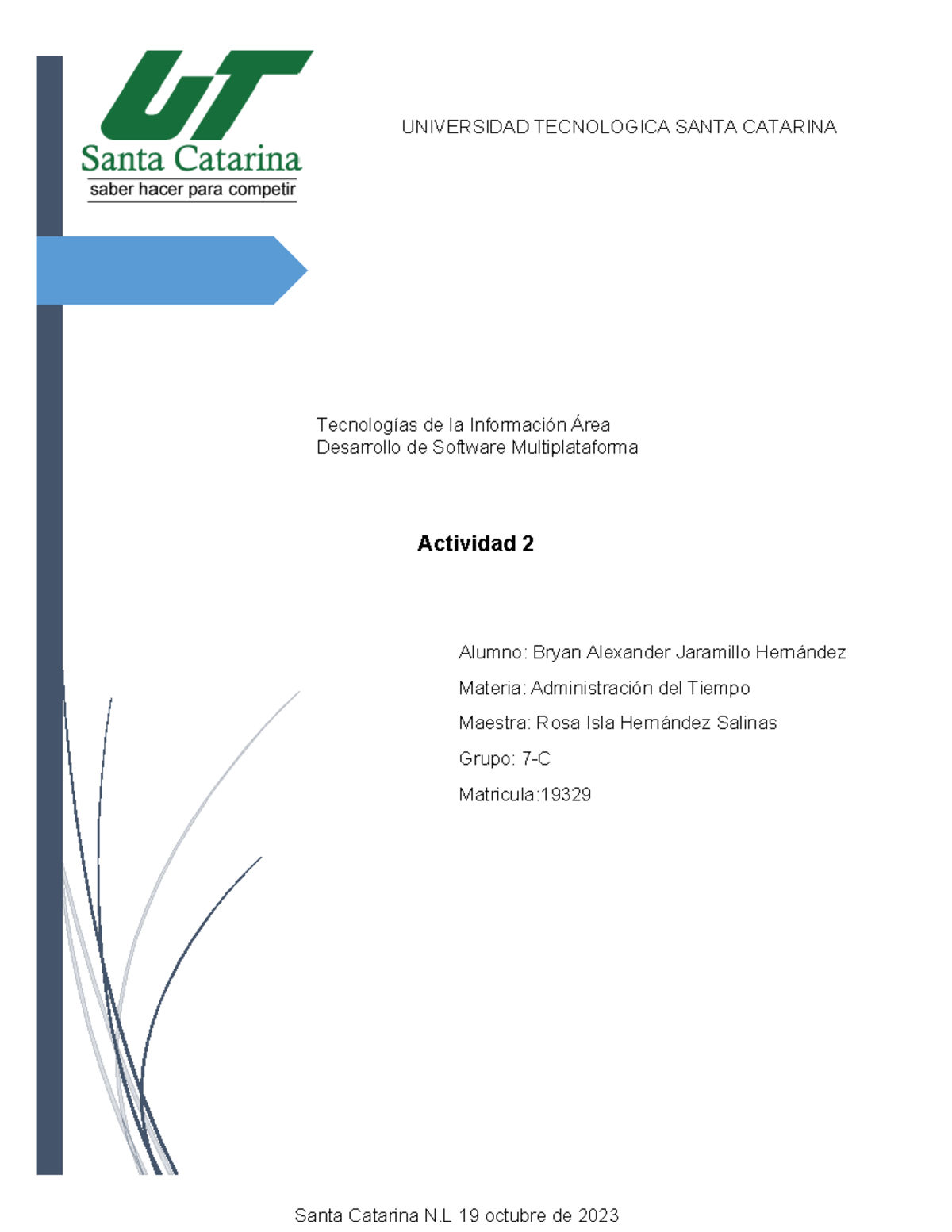 ACT2-ADT-BAJH - espero les sirva - UNIVERSIDAD TECNOLOGICA SANTA CATARINA Actividad 2 Santa ...