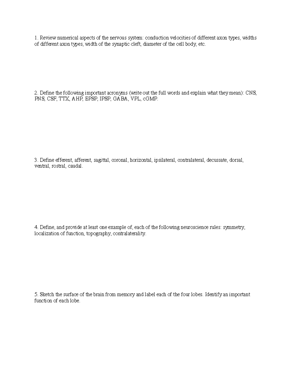 Study guide Q pnb 2xb3 - Review numerical aspects of the nervous system: conduction velocities ...
