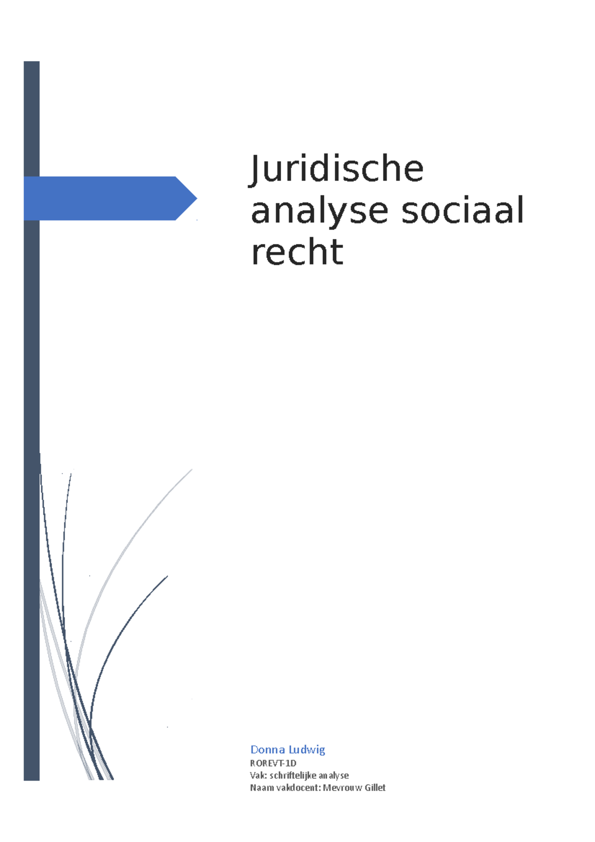 Juridische analyse - Donna Ludwig ROREVT-1D Vak: schriftelijke analyse ...