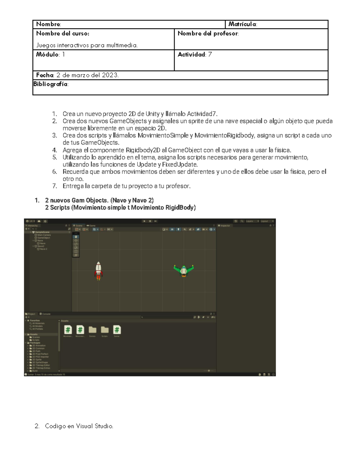 Act 7 JIPM - Tarea Unity Hub - Nombre: Matrícula: Nombre del curso: Juegos interactivos para ...