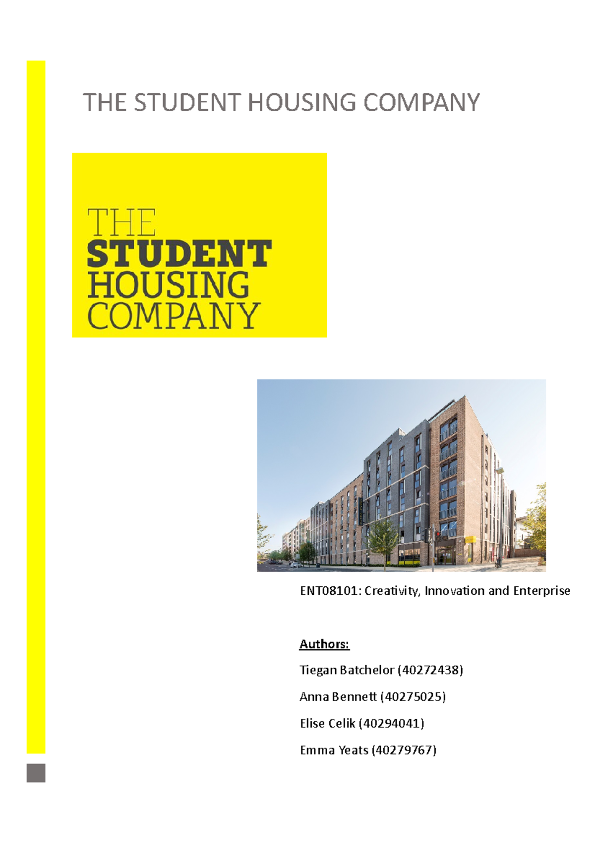 CIE Report - THE STUDENT HOUSING COMPANY ENT08101: Creativity ...