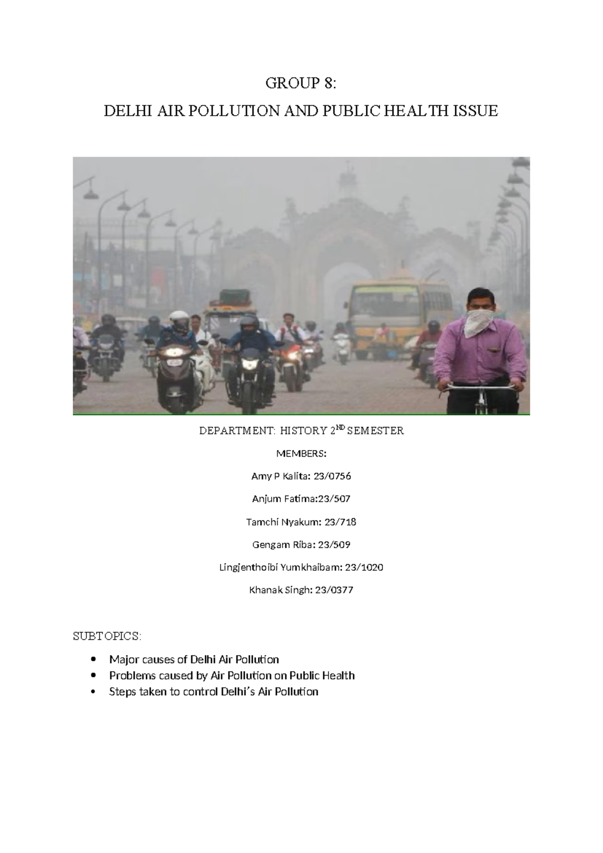 Delhi air pollution - GROUP 8: DELHI AIR POLLUTION AND PUBLIC HEALTH ISSUE DEPARTMENT: HISTORY ...