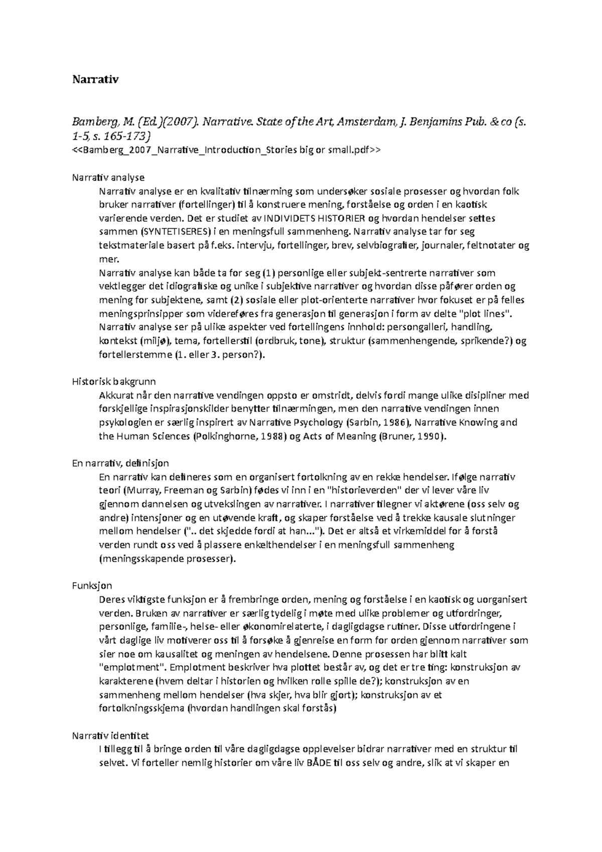 Narrativ analyse Norsk - Narrativ Bamberg, M. (Ed.)(2007). Narrative ...