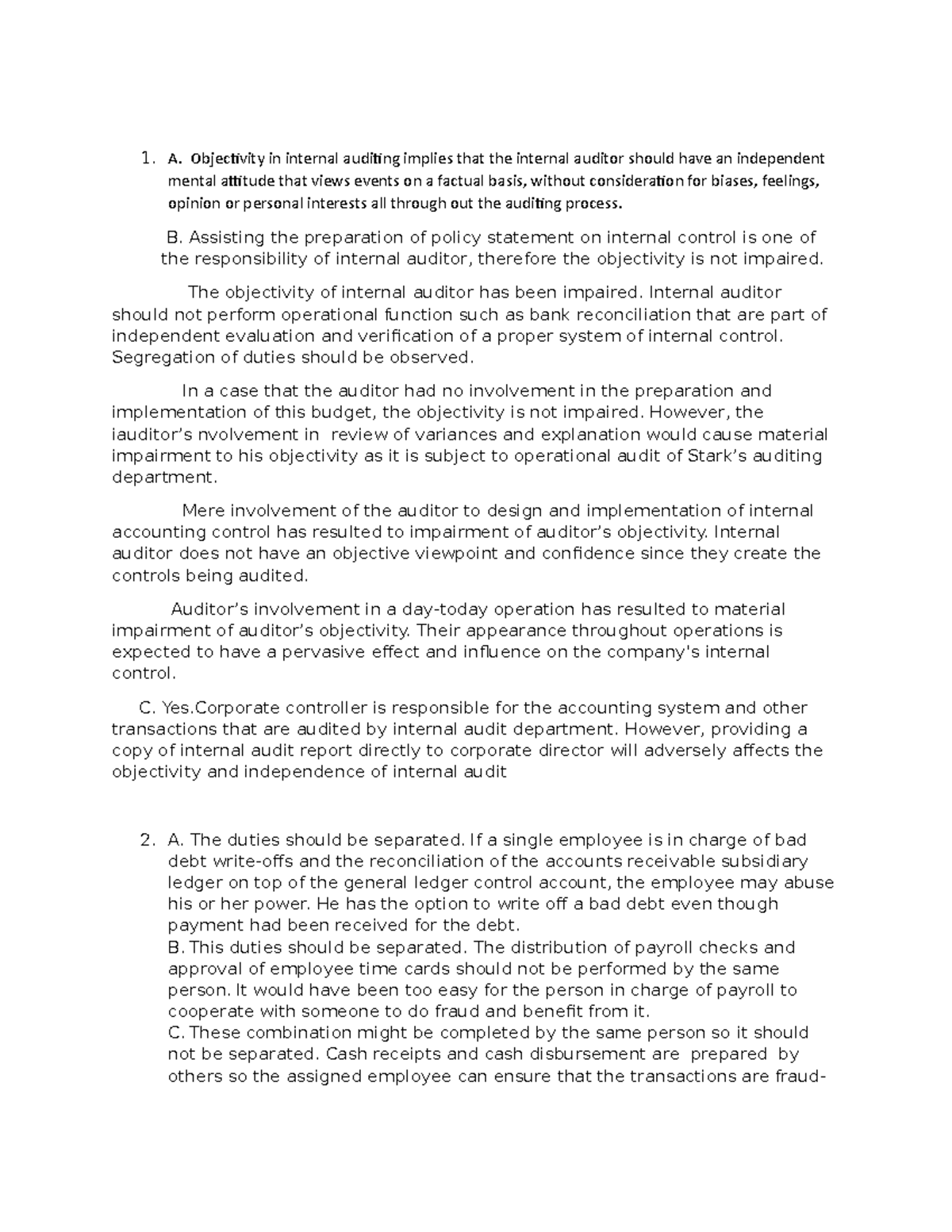 Information system/ AIS - A. Objectivity in internal auditing implies ...