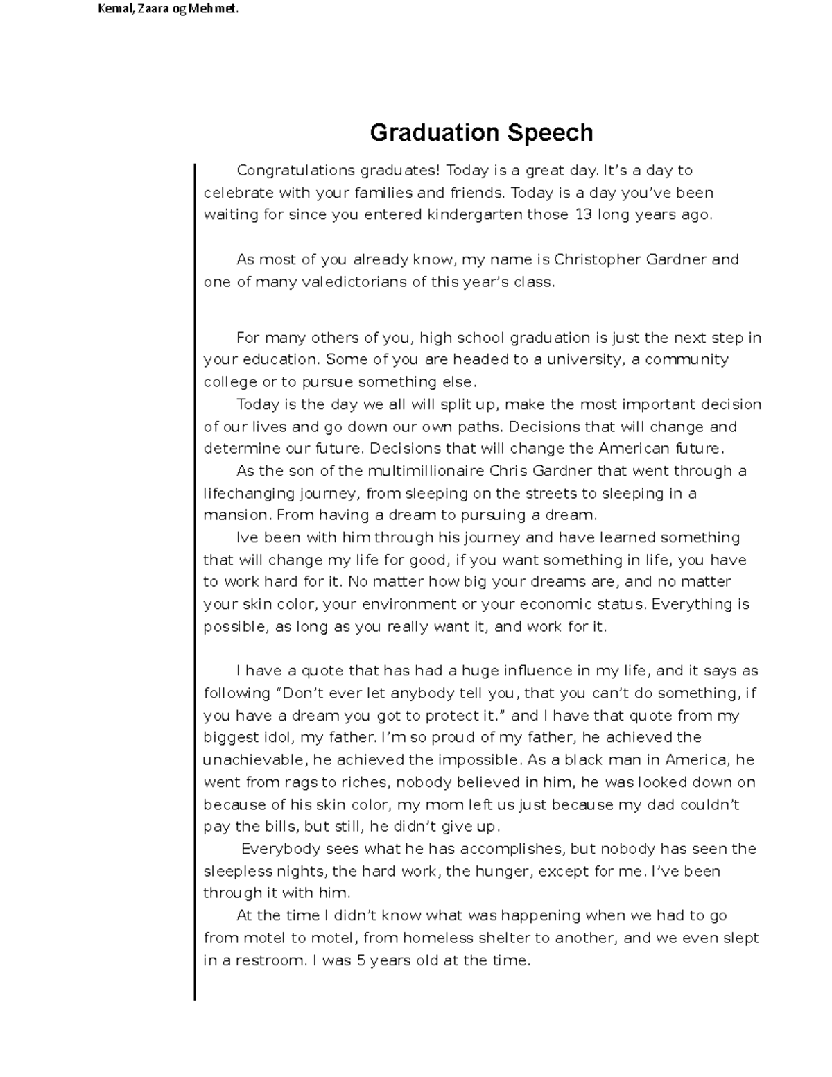 Graduation Speech - Kemal, Zaara og Mehmet. Graduation Speech ...