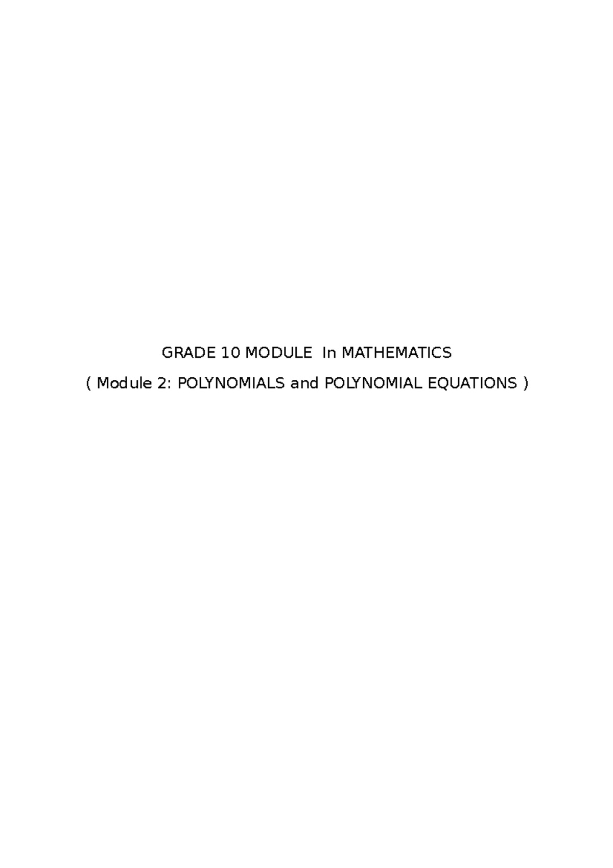 Grade 10 Module 2 Polynomials - GRADE 10 MODULE In MATHEMATICS ( Module ...