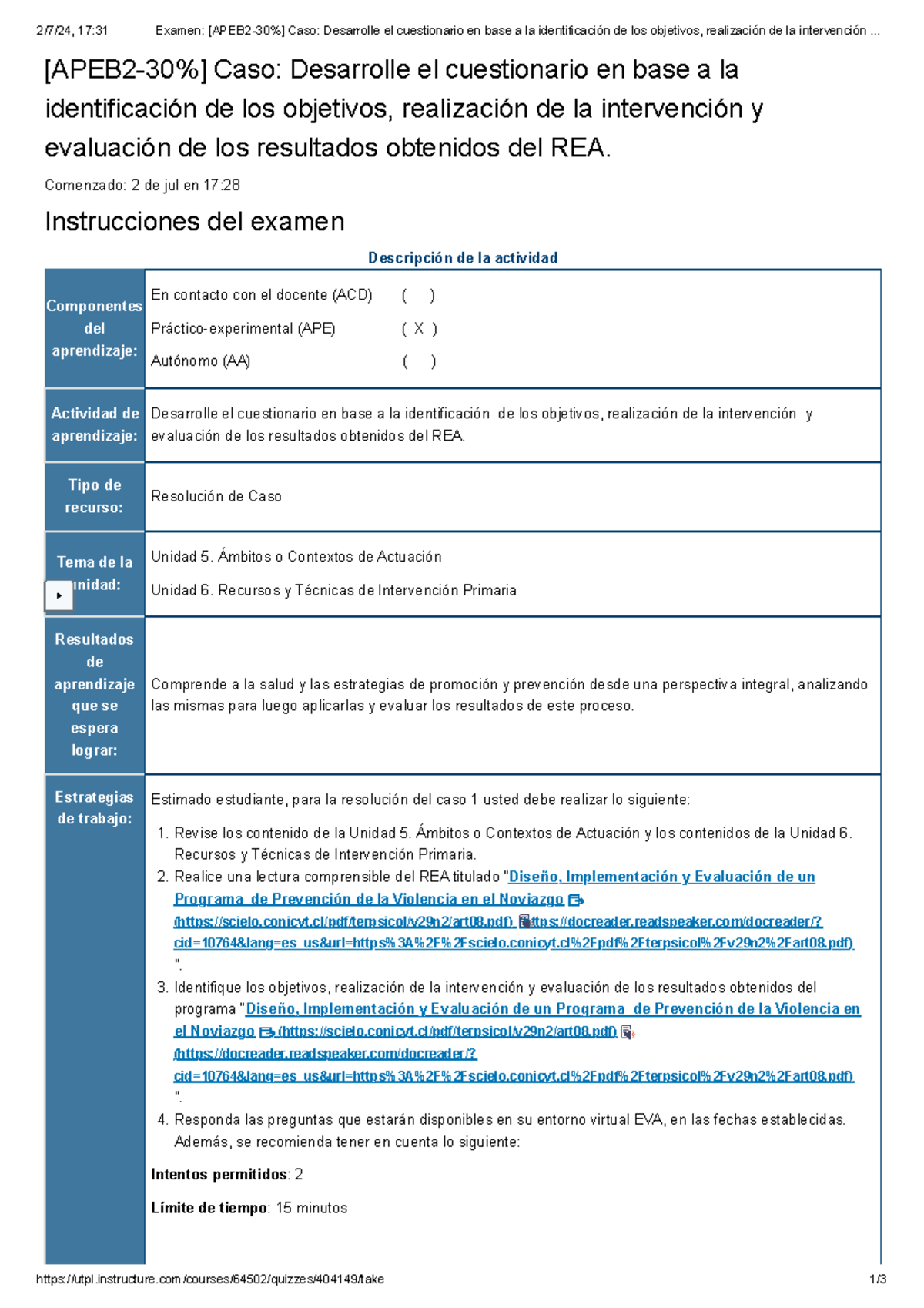 Examen [APEB 2-30%] Caso Desarrolle el cuestionario en base a la identificación de los objetivos ...