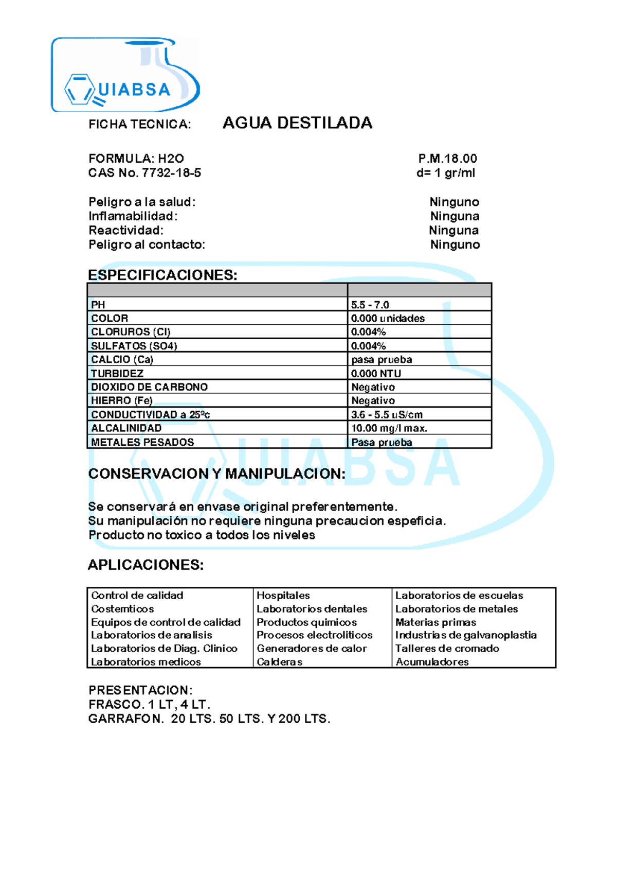 Ficha Tecnica DE AGUA Quiabsa PDF - FICHA TECNICA: AGUA DESTILADA FORMULA: H2O P.M. CAS No. 7732 ...