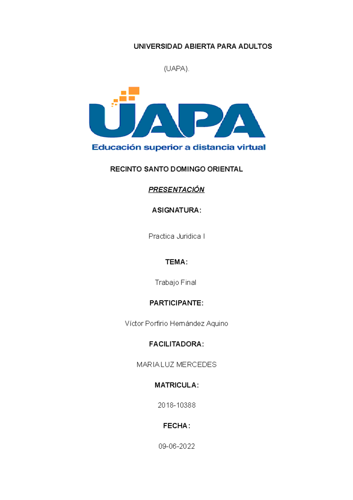 Trabajo Final Practica Juridica I 09-06-2022 - UNIVERSIDAD ABIERTA PARA ...