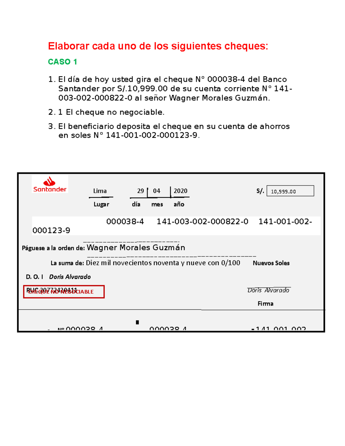 Elaborar cada uno de los siguientes cheques - El día de hoy usted gira ...