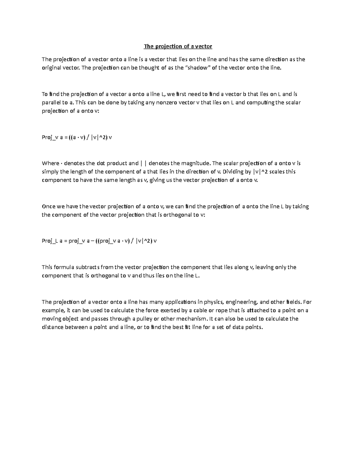 The projection of a vector - The projection can be thought of as the ...