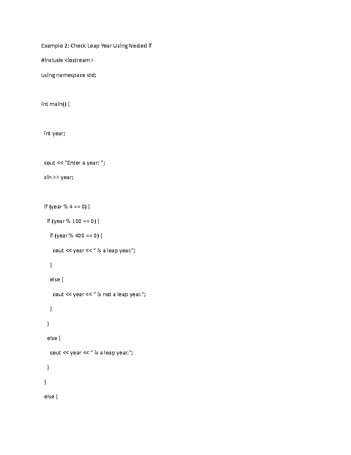 C 13 - Assignment - Example 2: Check Leap Year Using Nested if #include using namespace std; int ...