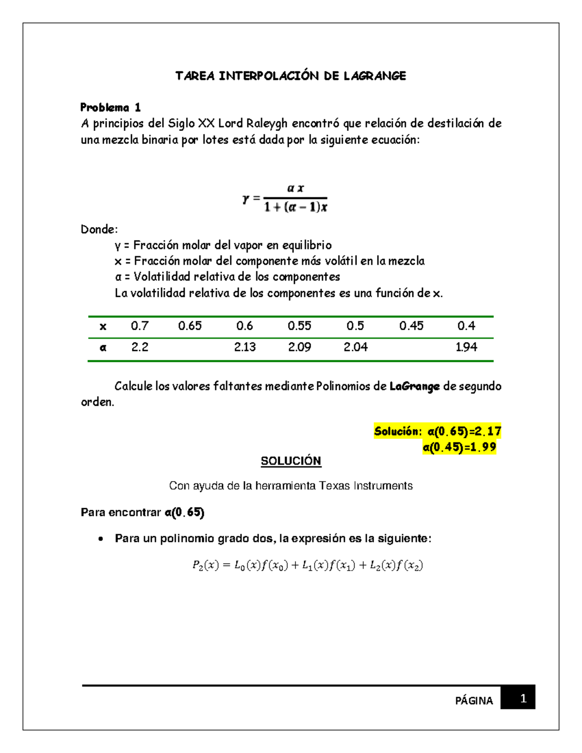Ejercicios Interpolacion Lagrange - 1 TAREA INTERPOLACIÓN DE LAGRANGE Problema 1 A principios ...