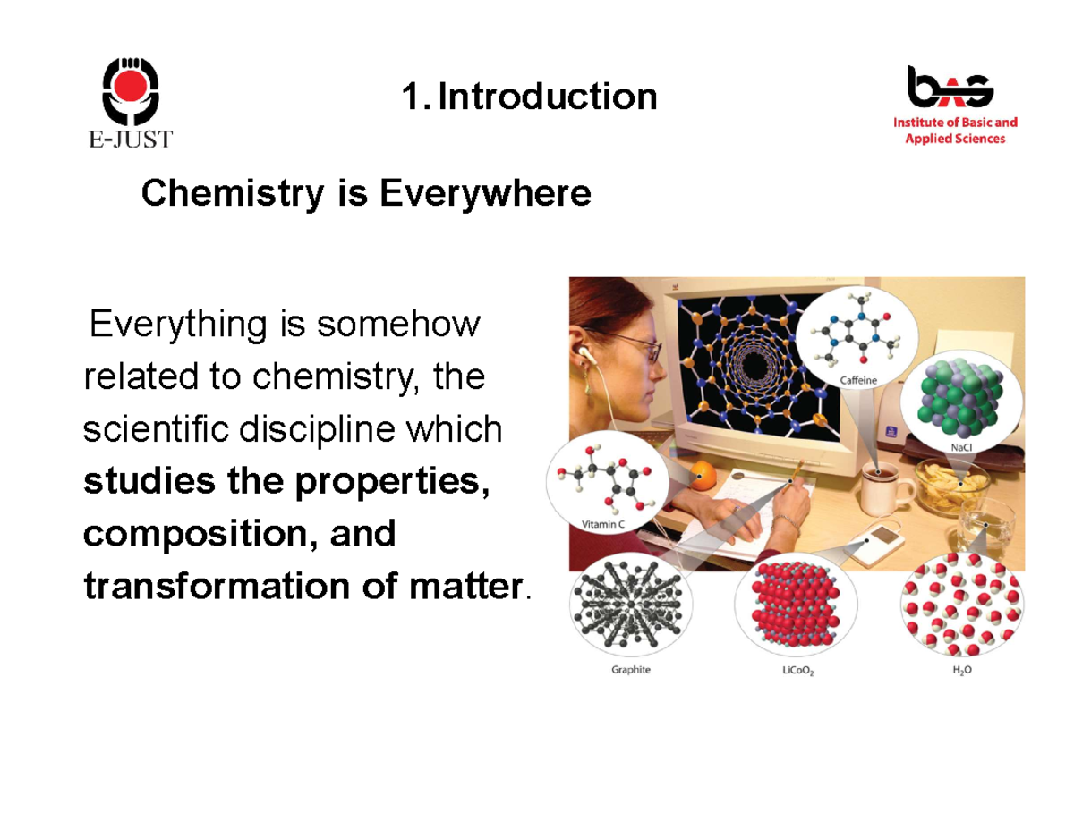 Lec 01, Chemical Quantities - 1 Chemistry is Everywhere Everything is ...