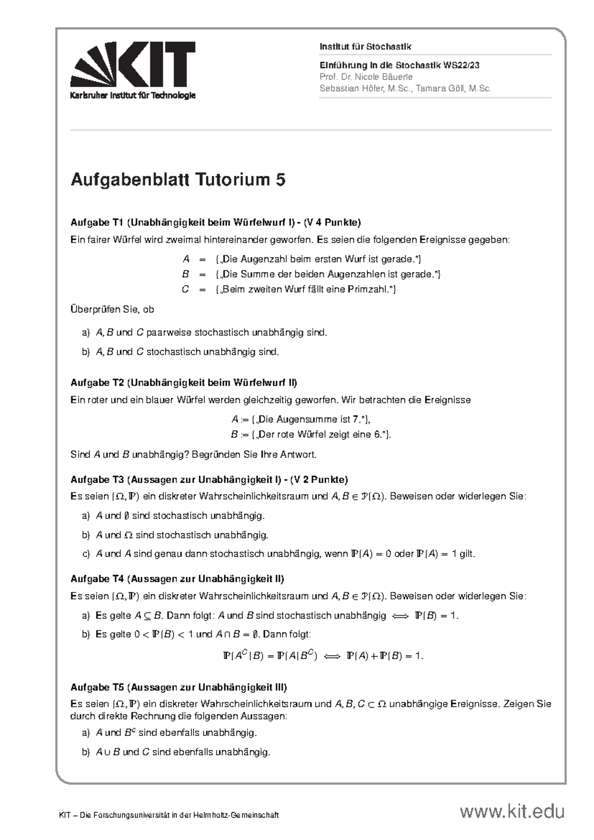 Tut Blatt 05 - Tut 05 - Institut für Stochastik Einführung in die Stochastik WS22/ Prof. Dr ...