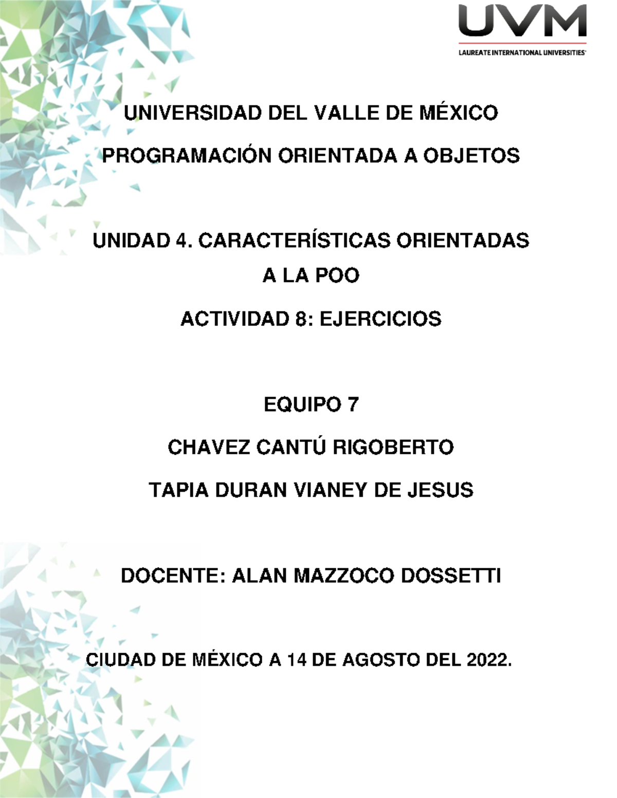 Act.8 Ejercicios POO - Actividad 8 - UNIVERSIDAD DEL VALLE DE MÉXICO PROGRAMACIÓN ORIENTADA A ...