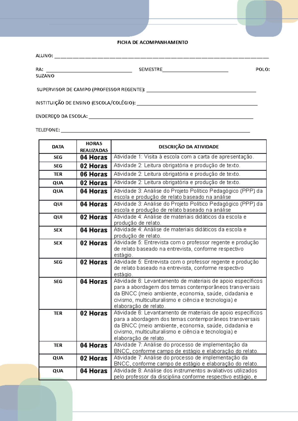 Ficha DE Acompanhamento 6 horas ensino fundamental - FICHA DE ...
