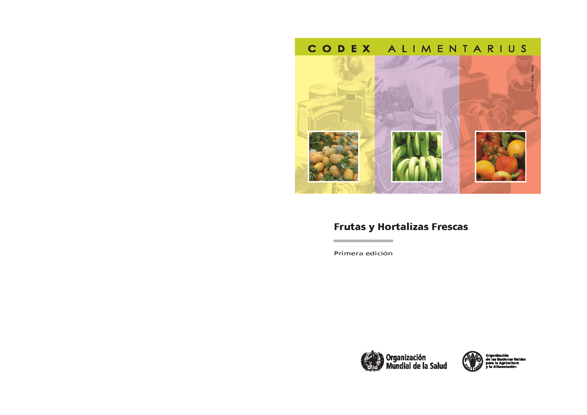 Codex Alimentarius- Frutas Y Hortalizas - Frutas y Hortalizas Frescas Primera edición ISSN 1020 ...