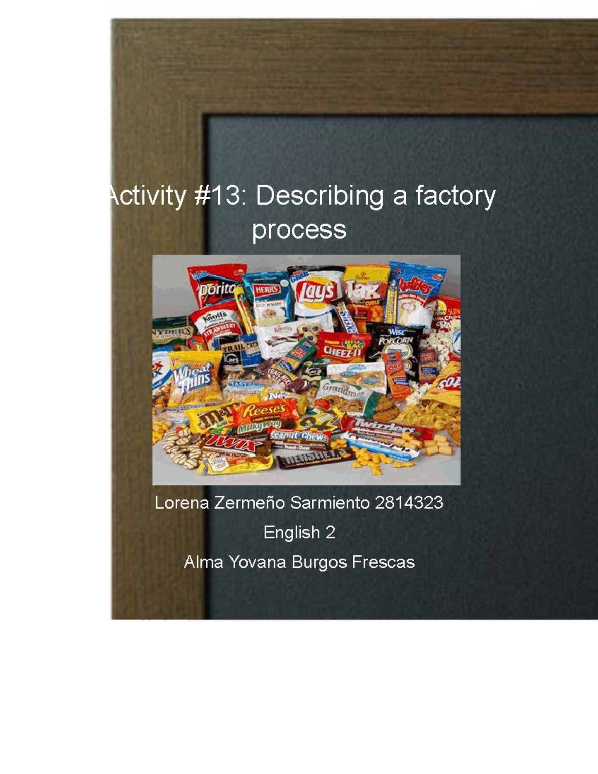 Activity 13 - Tarea - Activity #13: Describing a factory process Lorena ...
