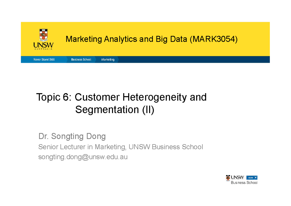 Topic 6 Customer heterogeneity and segmentation (II) Slides updated ...