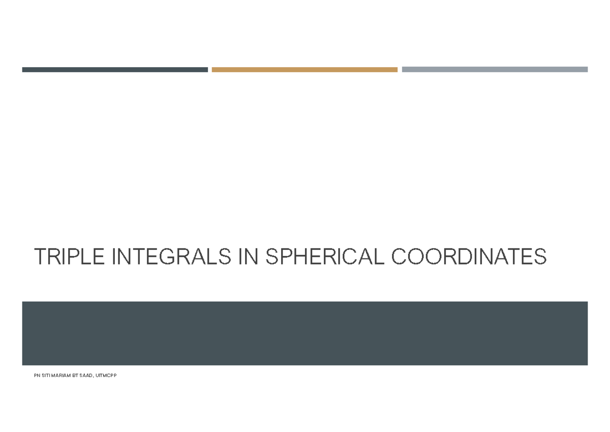 Triple integrals in spherical coordinates - TRIPLE INTEGRALS IN ...
