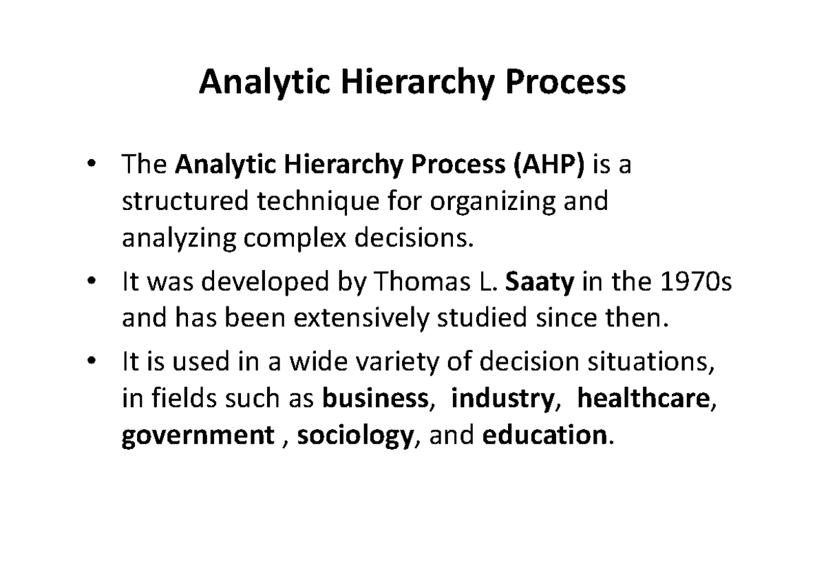 5 AHP - Lecture notes 5 - Analytic Hierarchy Process • The Analytic ...