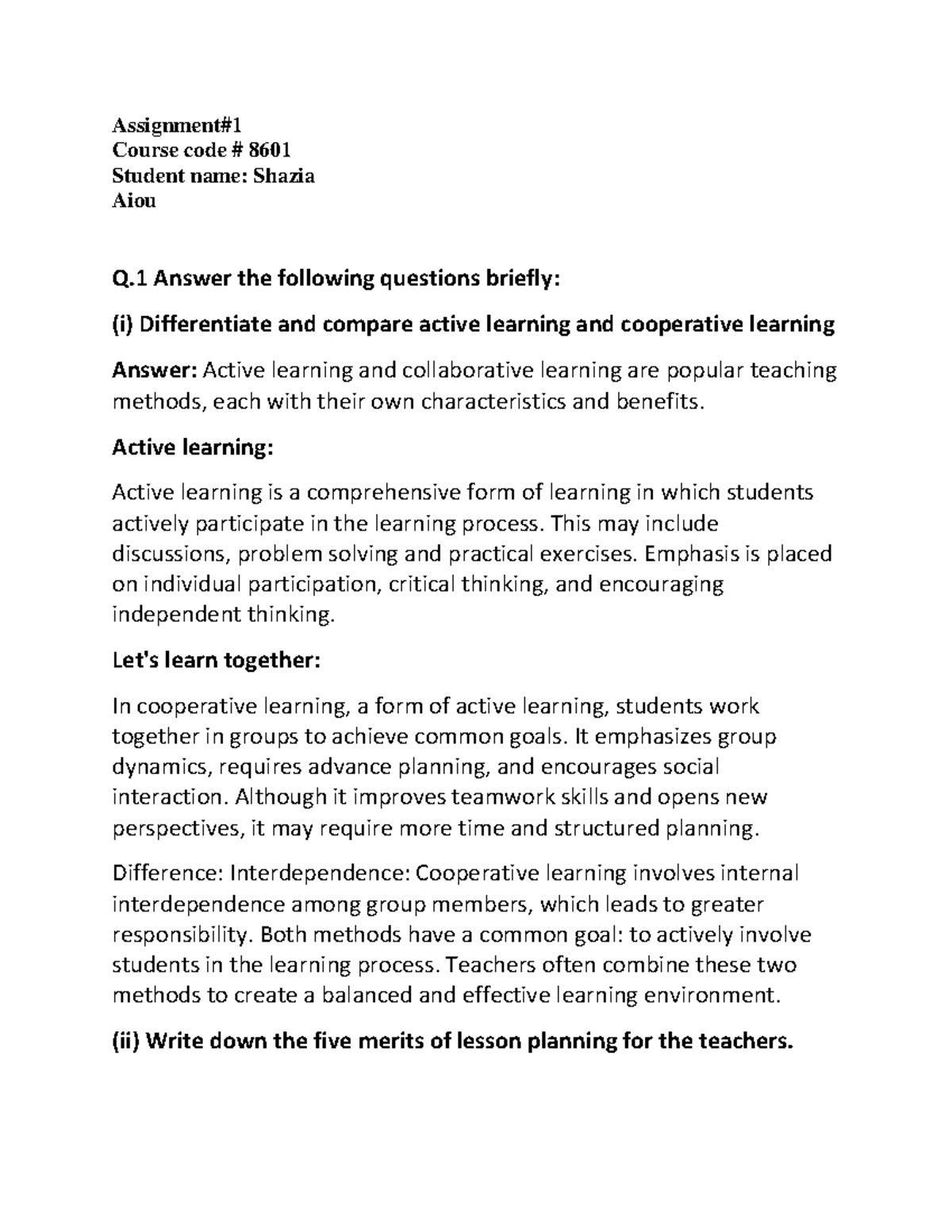 8601 assignment 1 - Assignment# 1 Course code # 8601 Student name: Shazia Aiou Q Answer the ...