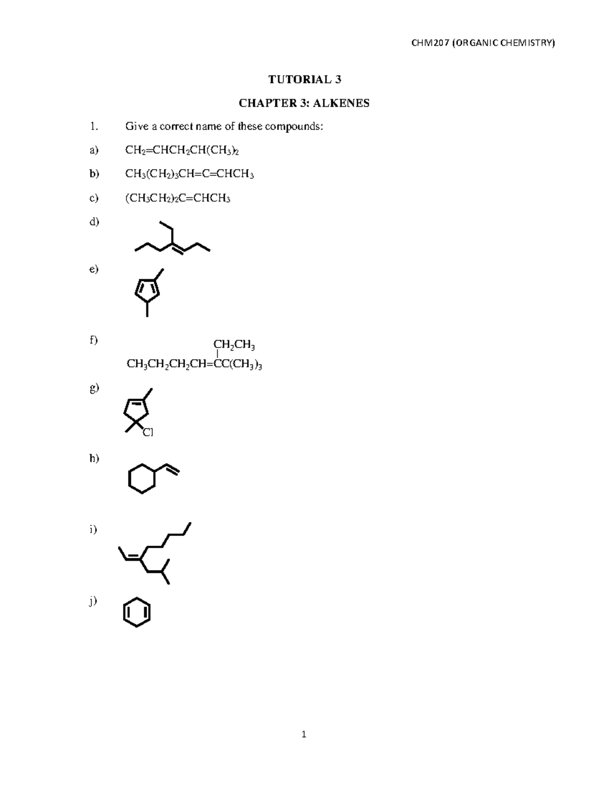 Tutorial 6 - work - CHAPTER TUTORIAL 3 : ALKENES 3 a) Give a correct name of these compounds:CH ...