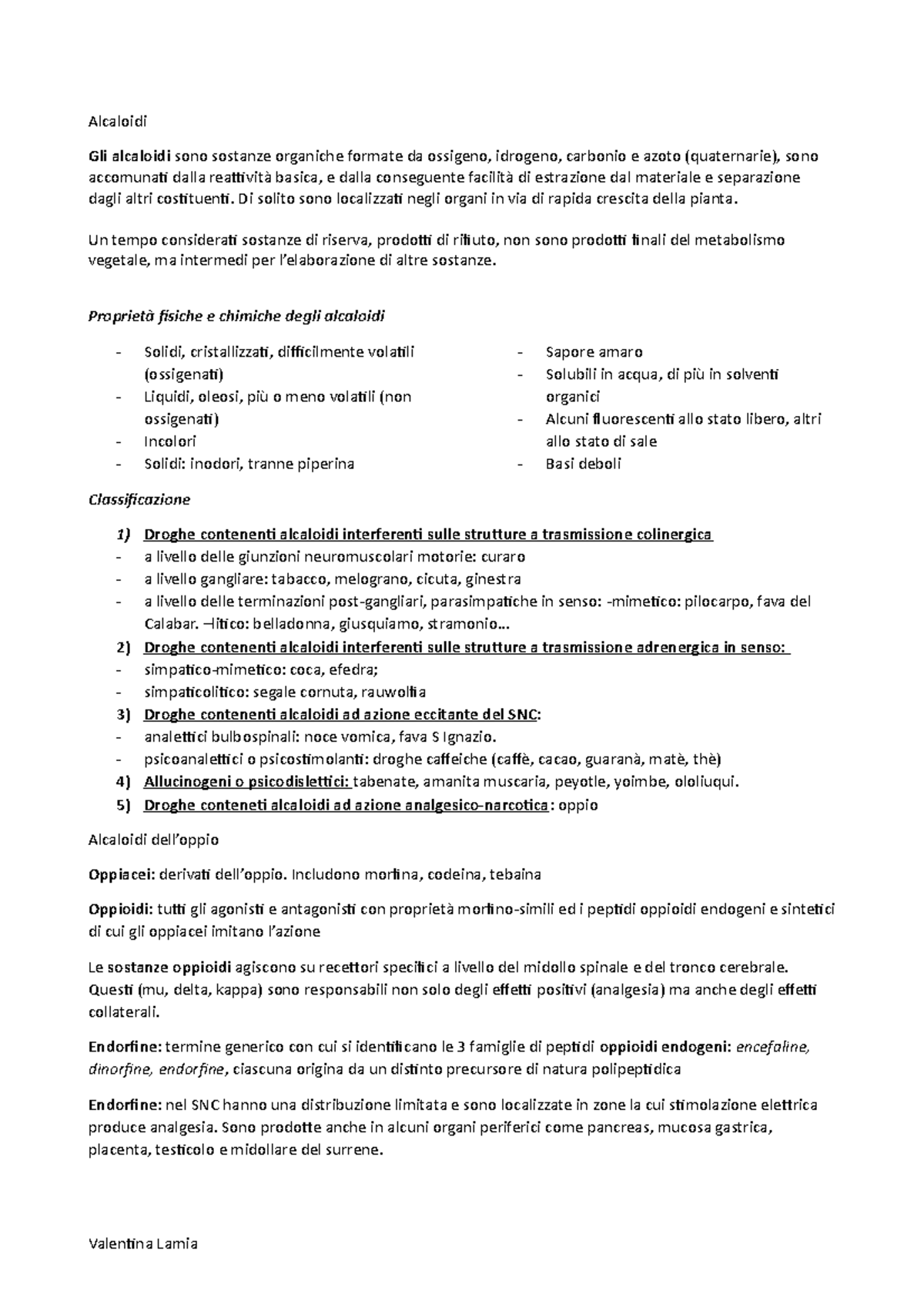 Farmacognosia: Alcaloidi - Alcaloidi Gli alcaloidi sono sostanze ...
